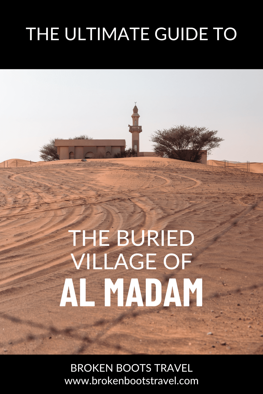 The Buried Village of Al Madam-Exploring A Ghost Town in the UAE