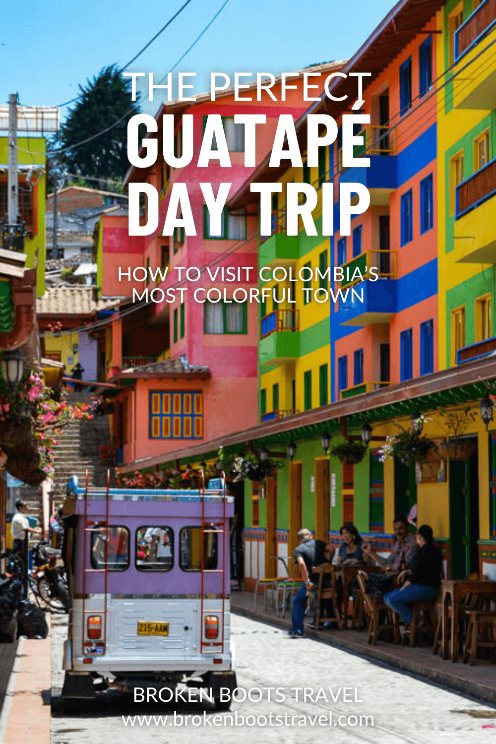The Perfect Guatapé Day Trip: How to Visit the Most Colorful Town in ...